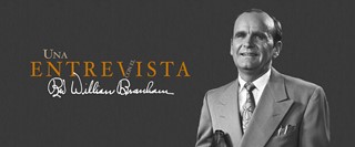 Una entrevista con el Reverendo Branham, parte 1