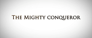 The Mighty Conqueror